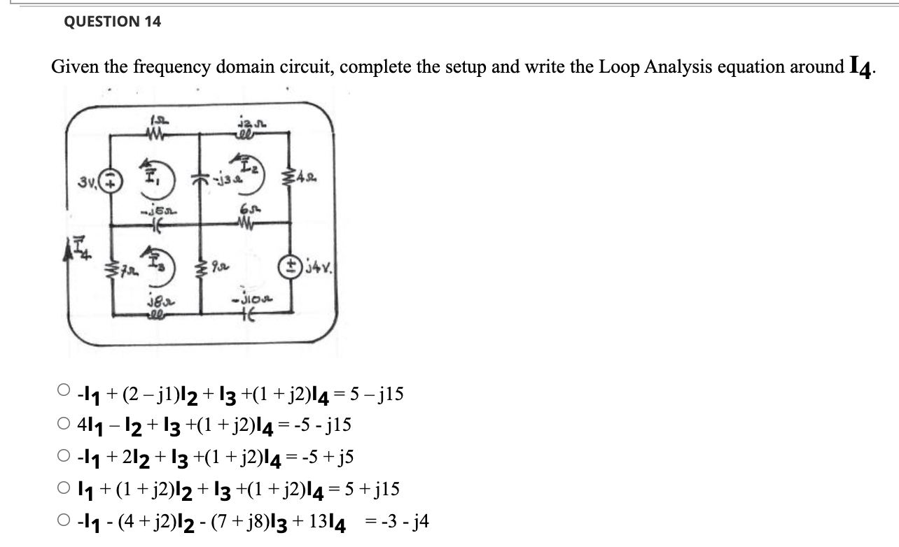 Solved QUESTION 14 Given the frequency domain circuit, | Chegg.com