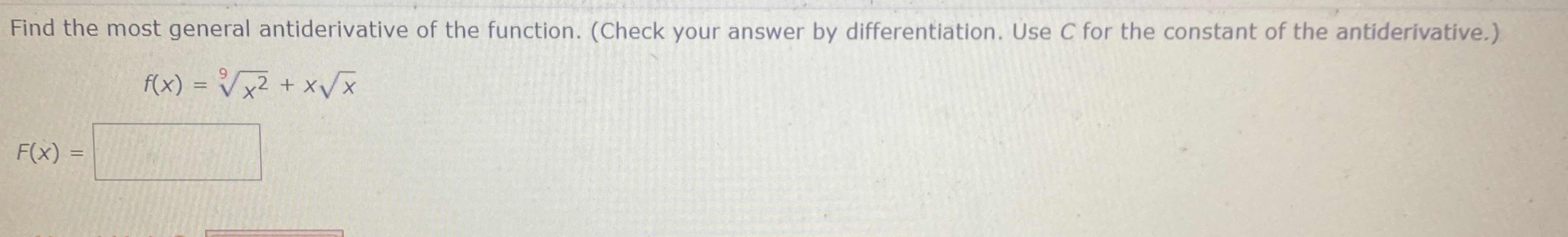Solved Find The Most General Antiderivative Of The Function