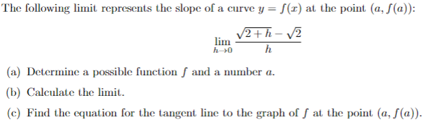Solved The following limit represents the slope of a curve y | Chegg.com