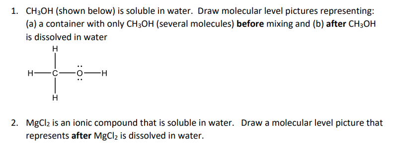 Solved 1. CH3OH (shown below) is soluble in water. Draw | Chegg.com