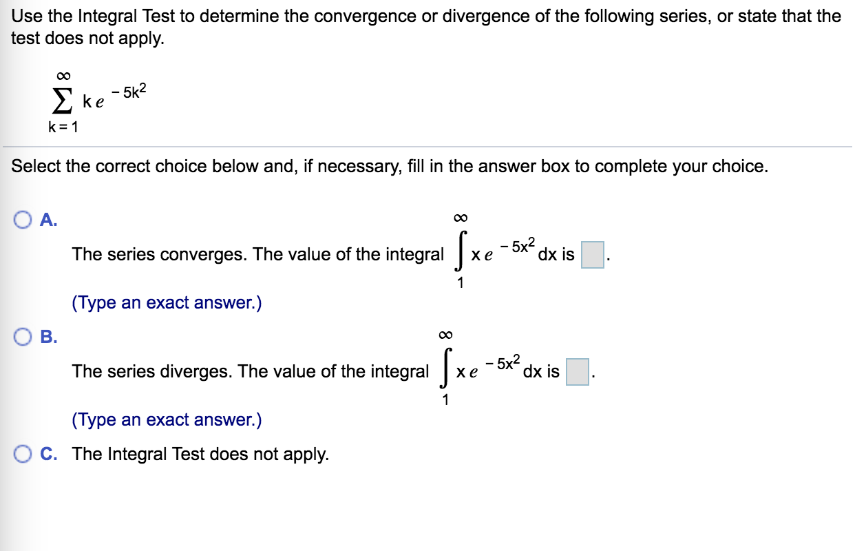 Solved Use the Integral Test to determine the convergence or | Chegg.com