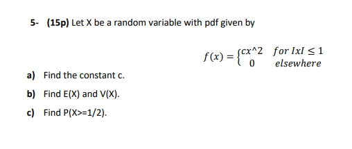 Solved 5- (15p) Let X be a random variable with pdf given by | Chegg.com