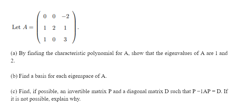 Solved 0 0 -2 Let A= 6) 1 2 1 1 0 3 (a) By finding the | Chegg.com