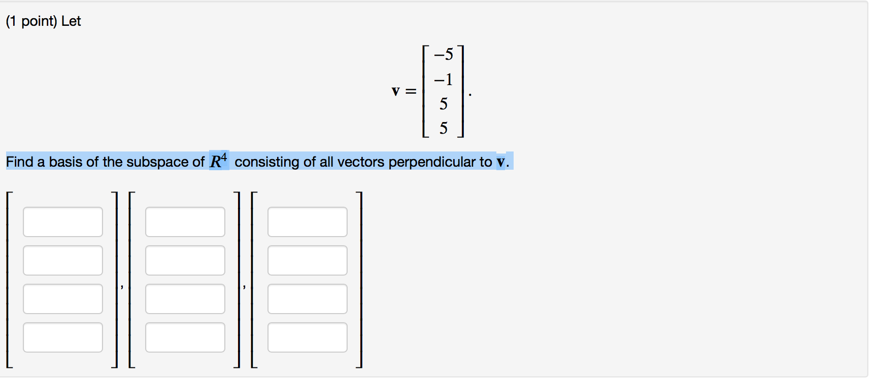 Solved (1 point) Let ņ ī V = Find a basis of the subspace of | Chegg.com