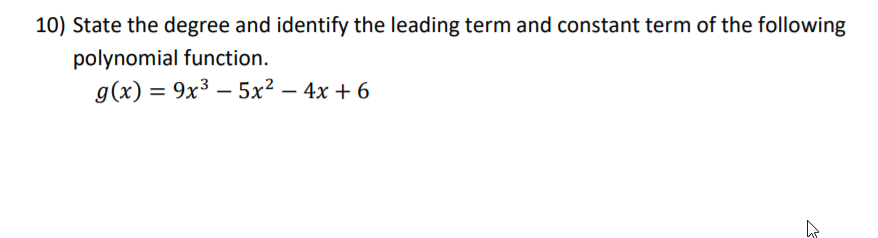 Solved 10) State the degree and identify the leading term | Chegg.com