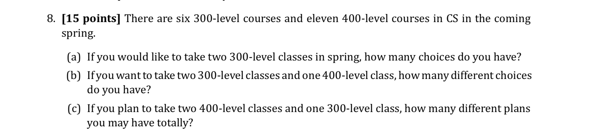 Solved 8. [15 points] There are six 300-level courses and | Chegg.com