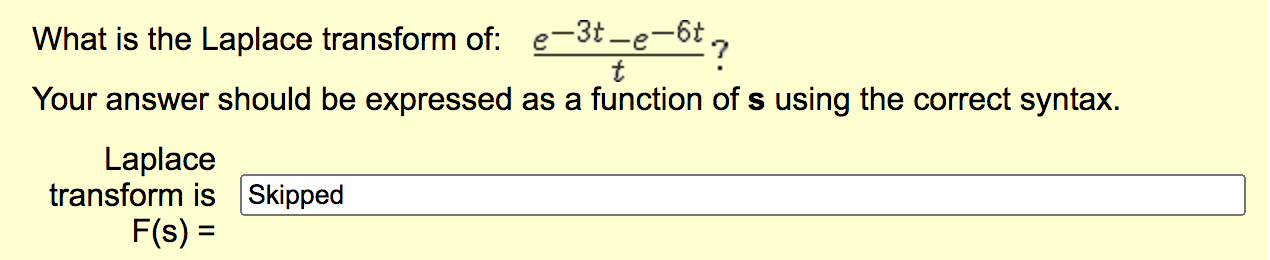 Solved e-6t? What is the Laplace transform of: e-3t-e-6t. t | Chegg.com