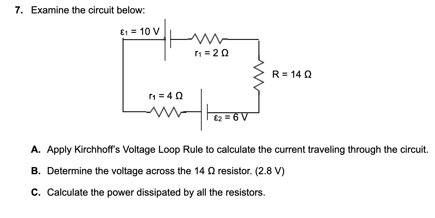 Solved 7. Examine the circuit below: A. Apply Kirchhoff's | Chegg.com
