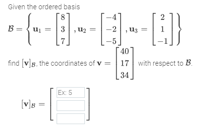 Solved Given the ordered basis | Chegg.com
