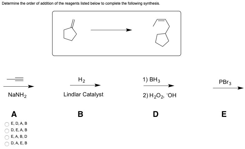 Solved Determine the order of addition of the reagents | Chegg.com