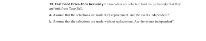 Solved 13. Fast Food Drive-Thru Accuracy If two orders are | Chegg.com