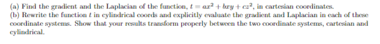 Solved (a) Find the gradient and the Laplacian of the | Chegg.com