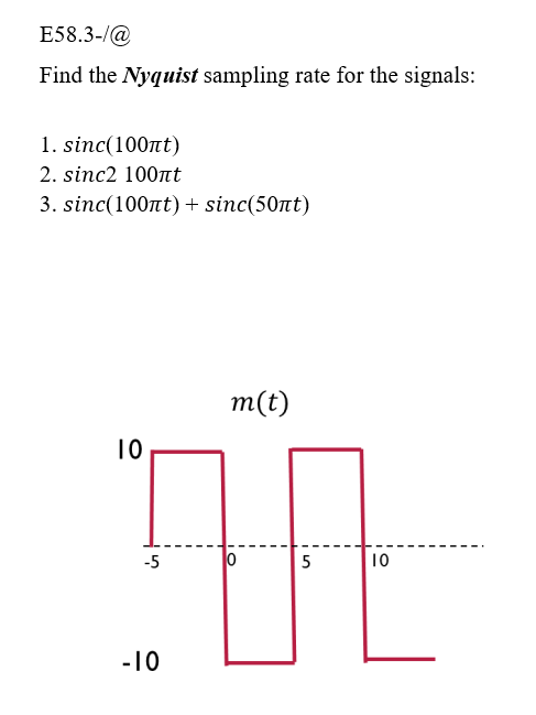 Solved E58.3-1@ Find the Nyquist sampling rate for the | Chegg.com
