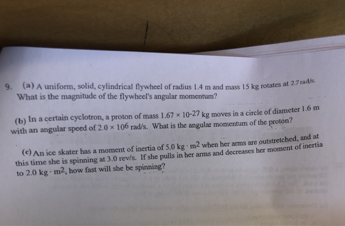 Solved 9. (a) A uniform, solid, cylindrical flywheel of | Chegg.com