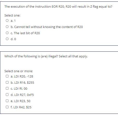 Solved The execution of the instruction EOR R20, R20 will | Chegg.com