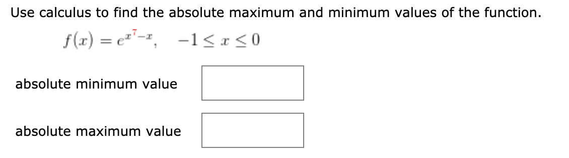 Solved Use calculus to find the absolute maximum and minimum | Chegg.com