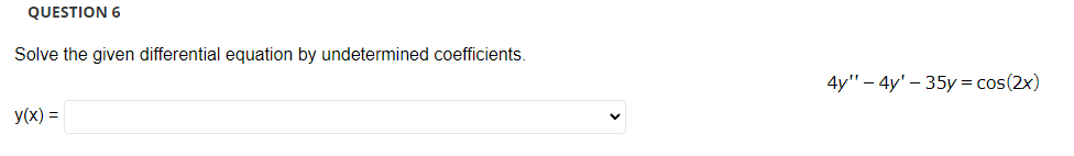 Solved Solve the given differential equation by undetermined | Chegg.com