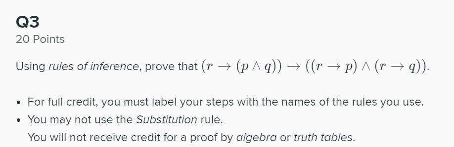 Solved Q3 20 Points Using rules of inference, prove that (r | Chegg.com