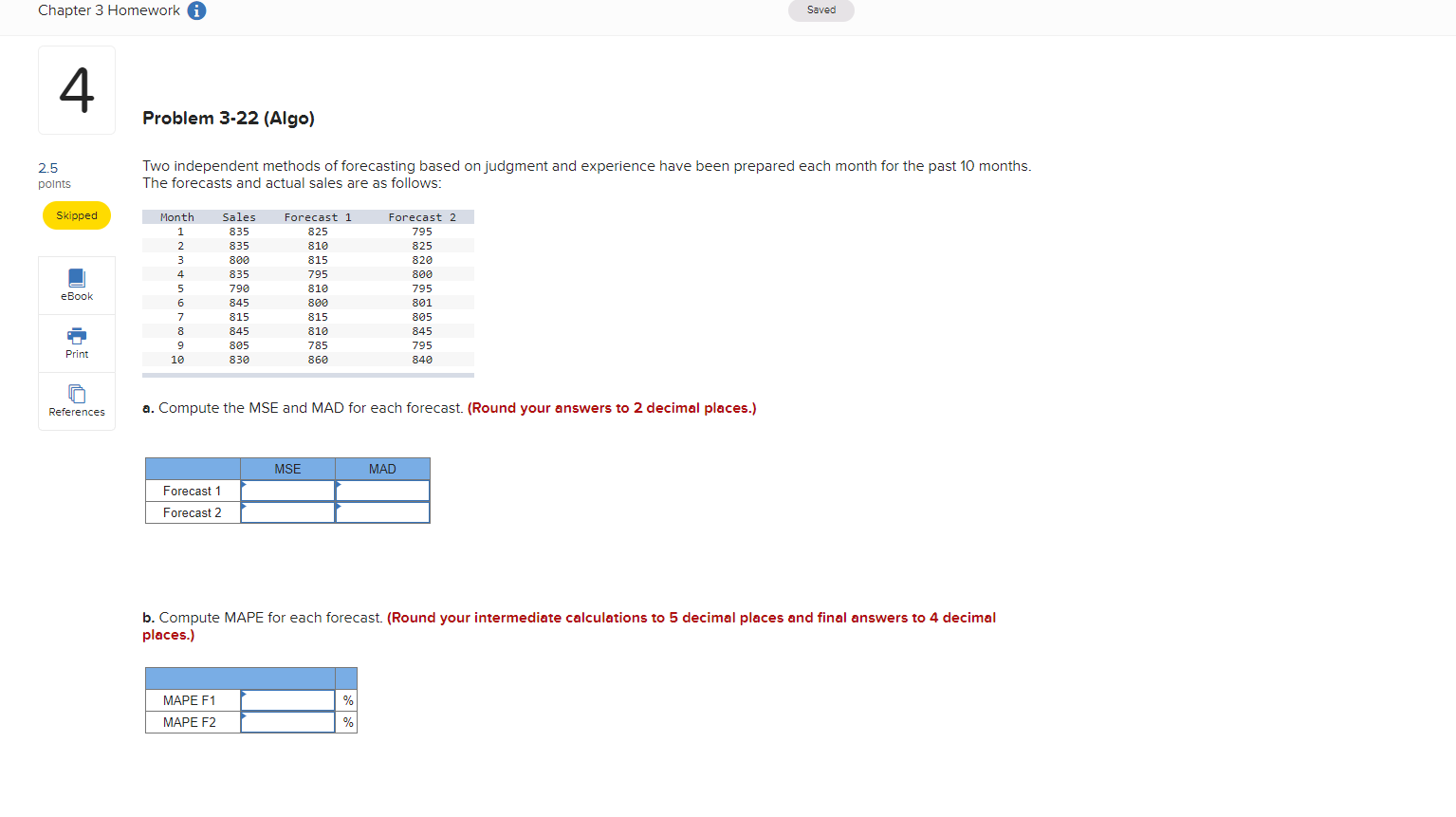 Solved Chapter 3 Homework i Saved 4 Problem 3-22 (Algo) 2.5 | Chegg.com