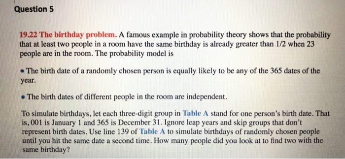 Solved Question 5 19.22 The birthday problem. A famous | Chegg.com