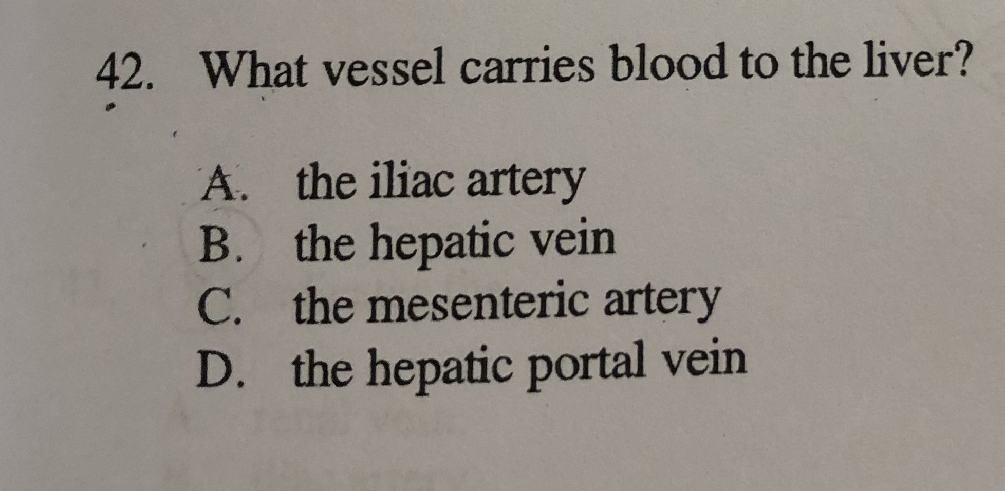 Solved What vessel carries blood to the liver?A. ﻿the iliac | Chegg.com