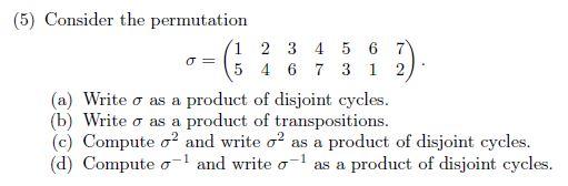 Solved = (5) Consider the permutation 1 2 3 4 5 6 7 5 4 6 7 | Chegg.com
