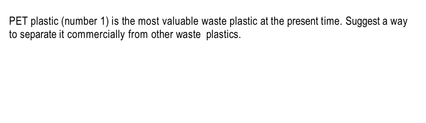 Solved PET plastic (number 1) is the most valuable waste | Chegg.com