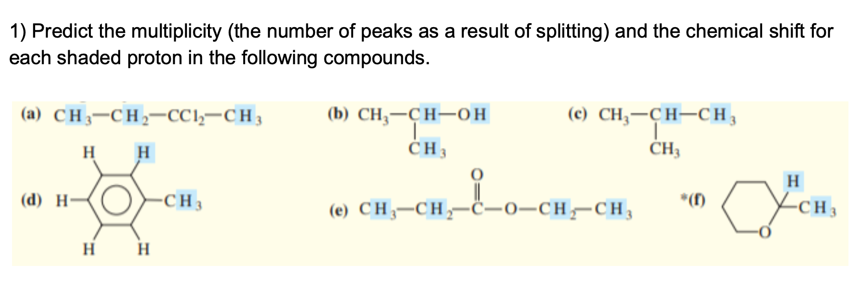 Solved 1) Predict the multiplicity (the number of peaks as a | Chegg.com