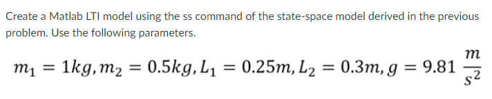 Solved Create A Matlab Lti Model Using The Ss Command Of The 3985