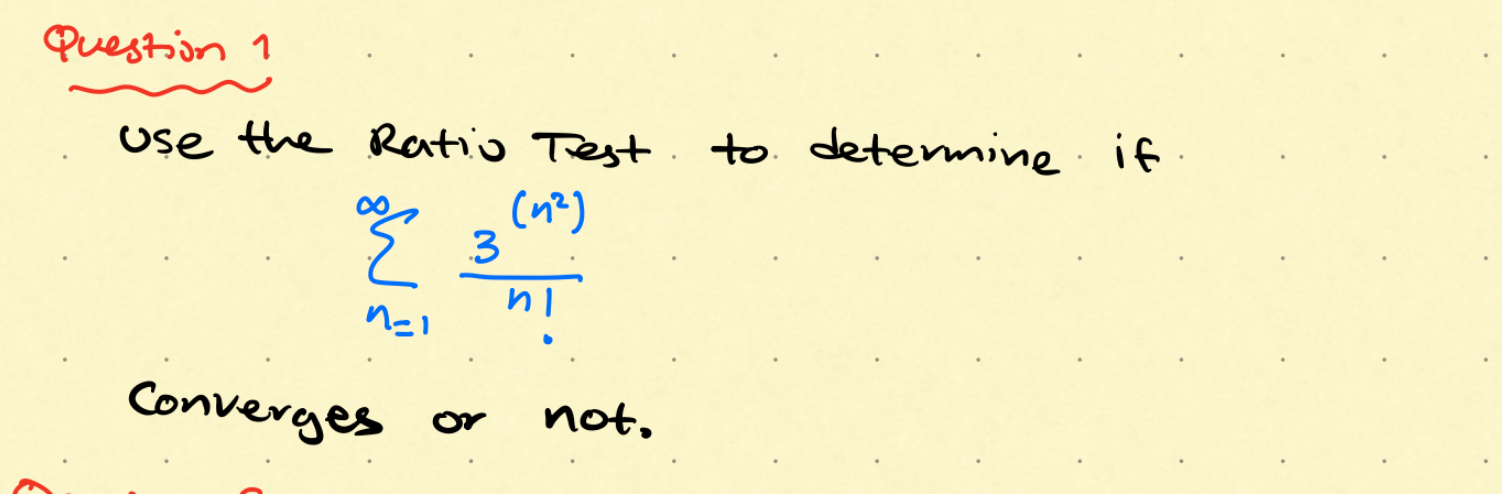 Solved use the Ratio Test to determine if ∑n=1∞n!3(n2) | Chegg.com