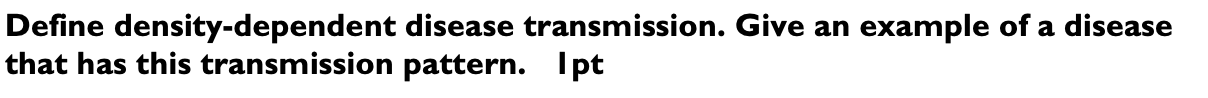 Solved Define density-dependent disease transmission. Give | Chegg.com