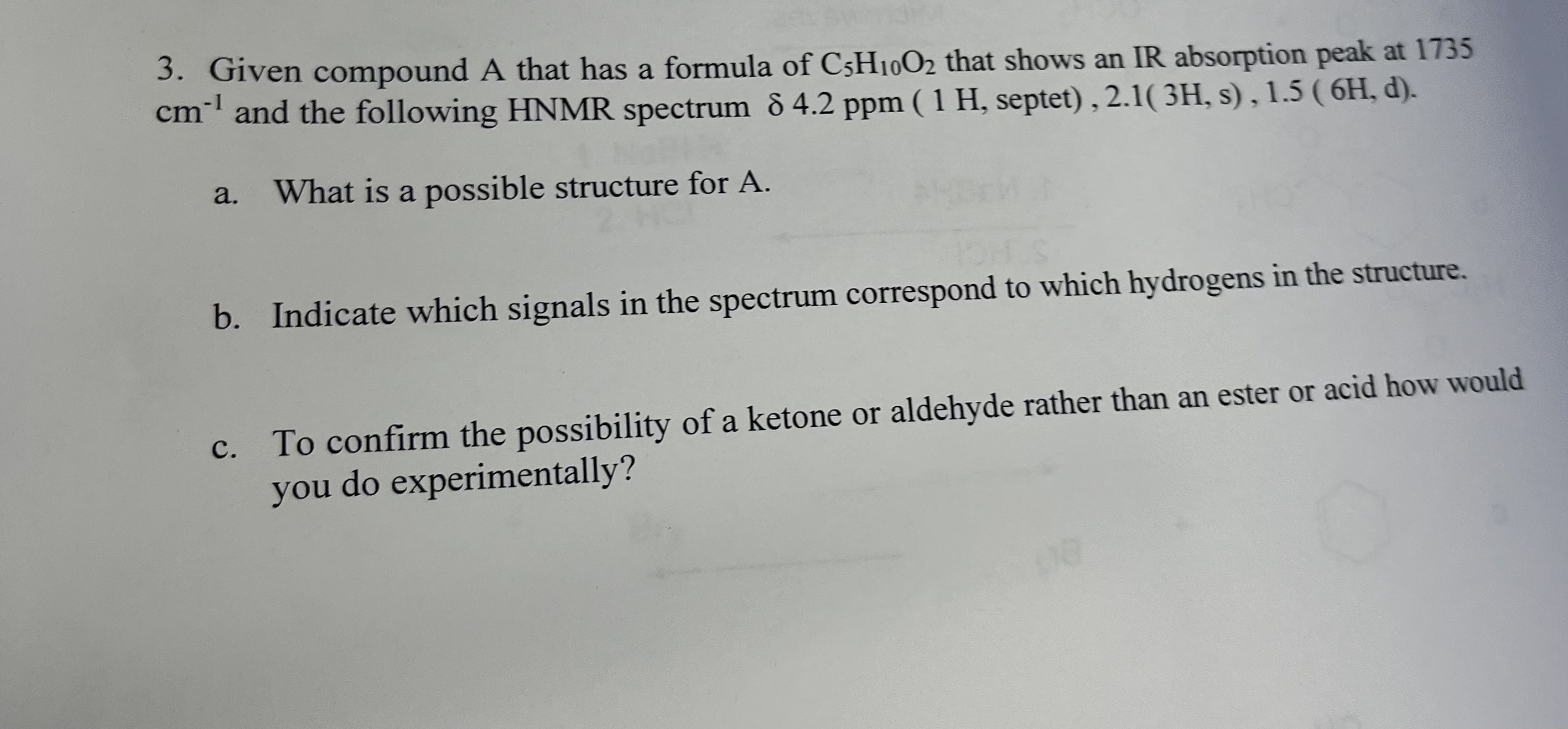 Solved 3. Given compound A that has a formula of C5H10O2 | Chegg.com