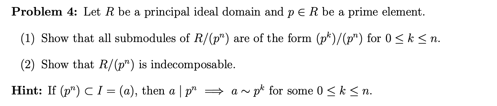 Solved Problem 4: Let R be a principal ideal domain and pe R | Chegg.com