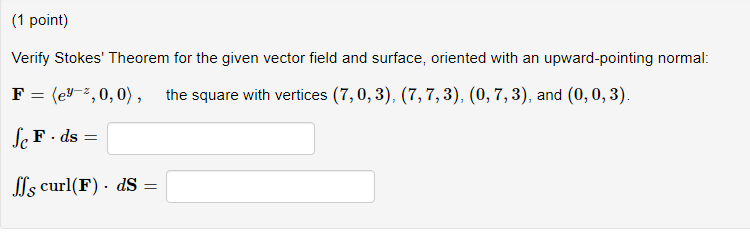 Solved Verify Stokes' Theorem for the given vector field and | Chegg.com