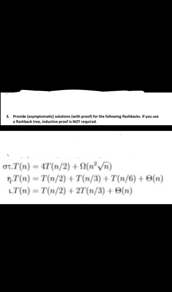 Solved 3. Provide (asymptomatic) solutions (with proof) for | Chegg.com