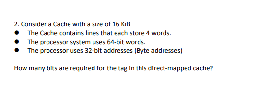 Solved 2. Consider a Cache with a size of 16 KiB The Cache | Chegg.com