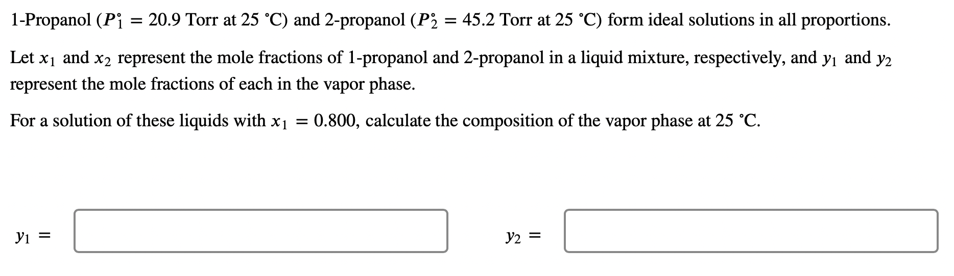 Solved 1-Propanol Torr at {:25°C) ﻿and 2-propanol Torr at | Chegg.com