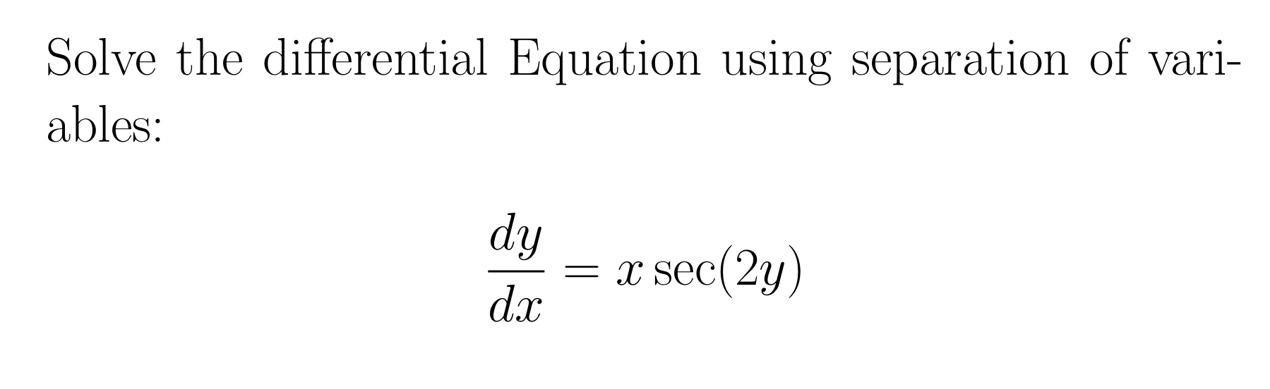 Solved Solve The Differential Equation Using Separation Of 9814