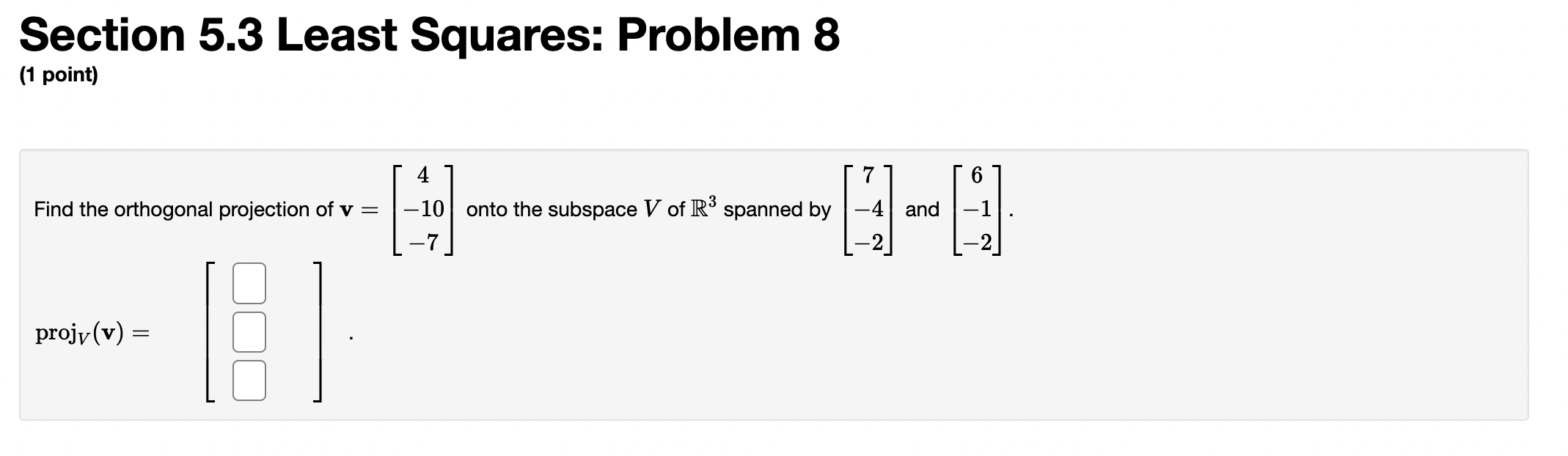 Solved Section 5.3 Least Squares: Problem 8 (1 point) Find | Chegg.com