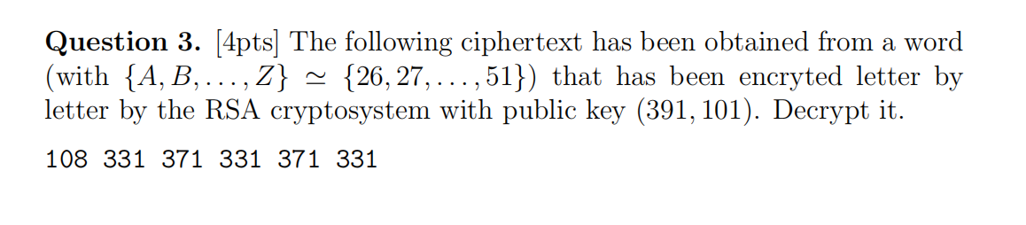 Solved Question 3. [4pts] The following ciphertext has been | Chegg.com