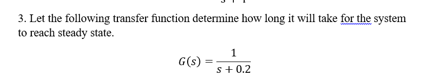 Solved 3. Let the following transfer function determine how | Chegg.com