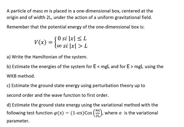 Solved A particle of mass m is placed in a one-dimensional | Chegg.com