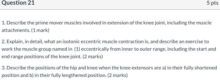 Solved Question 21 5 pts 1. Describe the prime mover muscles | Chegg.com