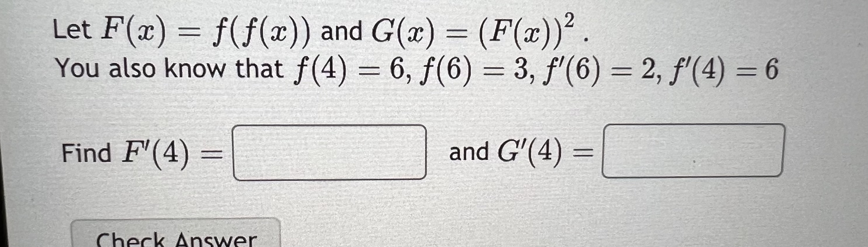 Solved Let F(x)=f(f(x)) ﻿and G(x)=(F(x))2.You also know that | Chegg.com