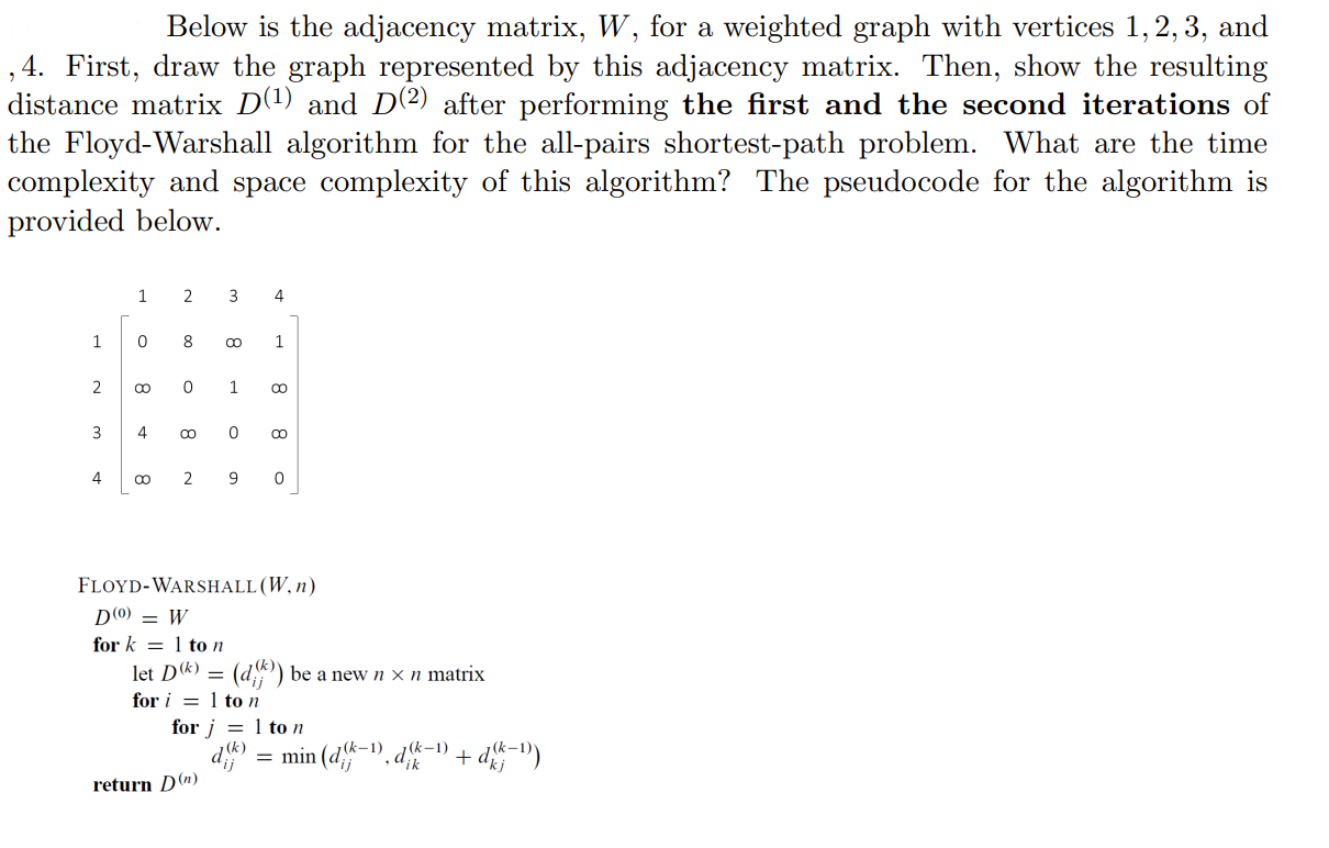 Solved Below is the adjacency matrix, W, for a weighted | Chegg.com