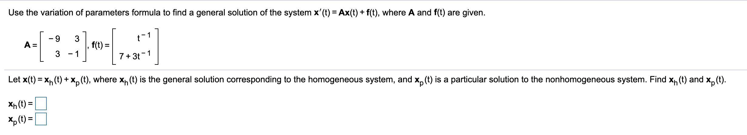 Solved Use The Variation Of Parameters Formula To Find A