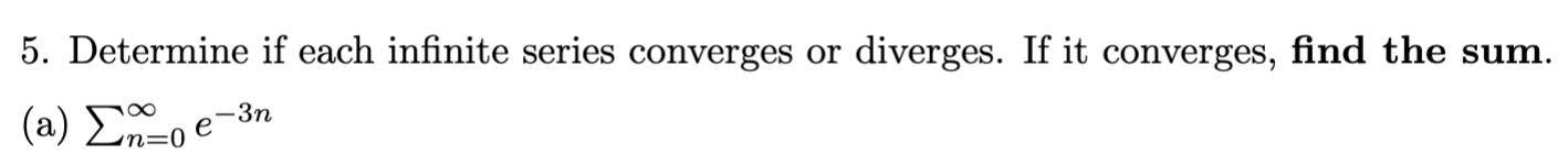 Solved 5. Determine if each infinite series converges or | Chegg.com