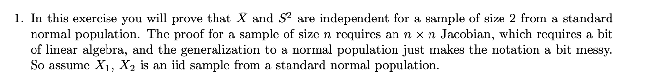 Solved 1. In this exercise you will prove that Xˉ and S2 are | Chegg.com