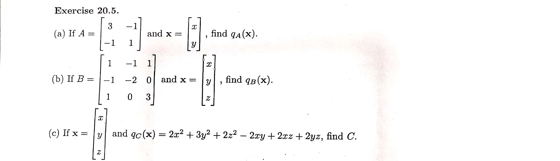 Solved Exercise 20.5. (a) If A=[3−1−11] and x=[xy], find | Chegg.com