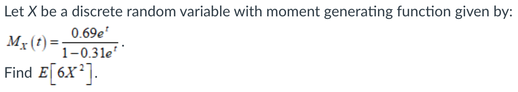 Solved Let X be a discrete random variable with moment | Chegg.com